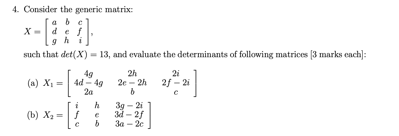 Solved a с 4. Consider the generic matrix: 6 X d e f g h ¿ | Chegg.com