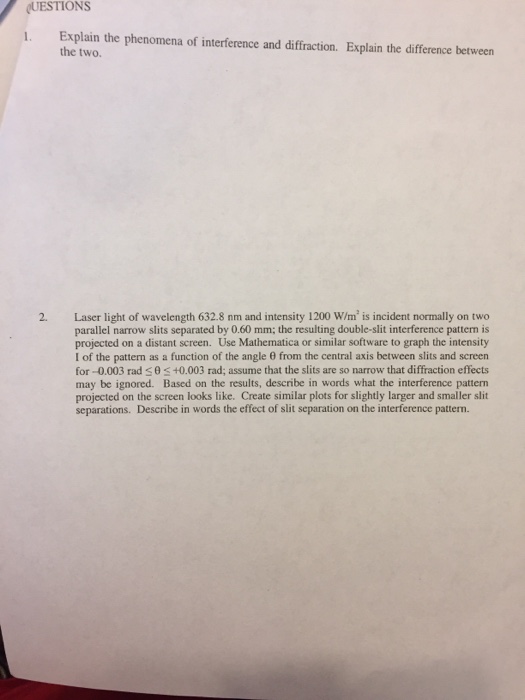 Solved (UESTIONS 1. Explain the phenomena of interference | Chegg.com