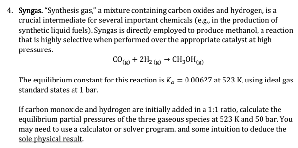 Solved 4. Syngas. "Synthesis gas," a mixture containing | Chegg.com