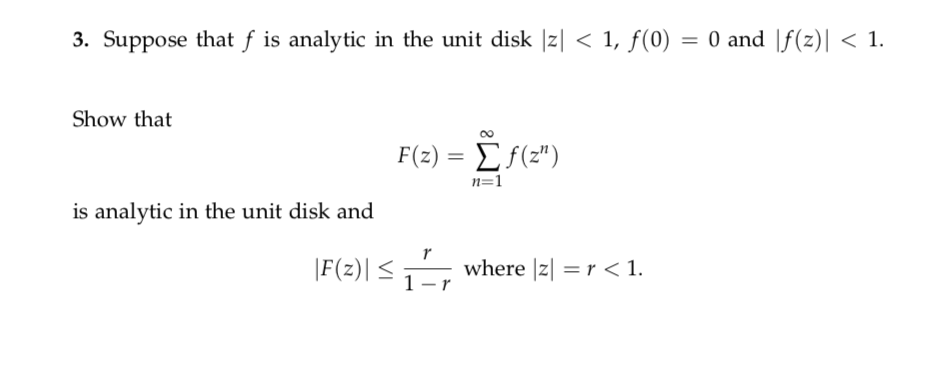 Solved 3. Suppose that f is analytic in the unit disk (z[