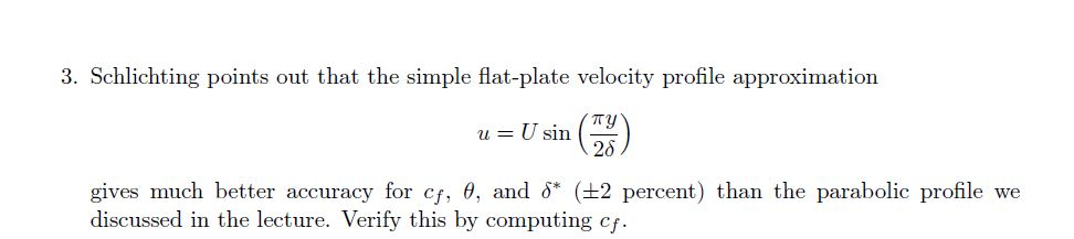 Solved 3. Schlichting points out that the simple flat-plate | Chegg.com