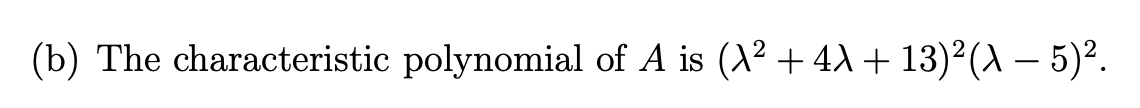 Solved (b) The characteristic polynomial of A is | Chegg.com