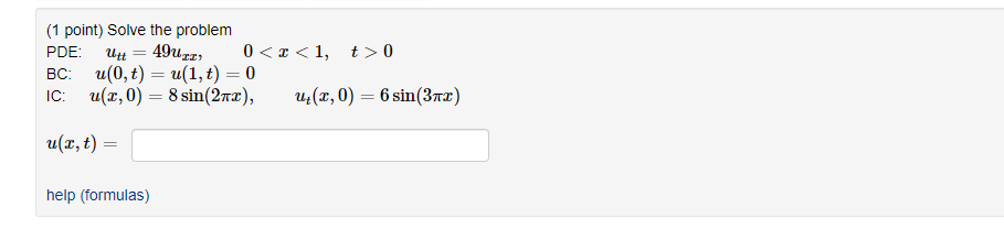 Solved = (1 point) Solve the problem PDE: Utt 49UTI BC: u(0, | Chegg.com