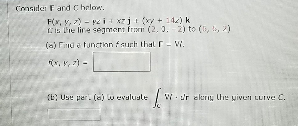 Solved Consider F and C below F(x, y, z) -yzi xz j (xy + | Chegg.com