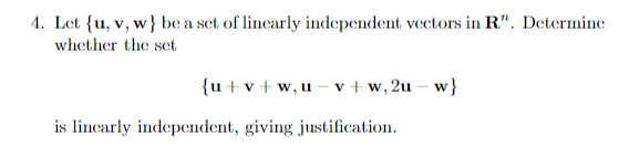 Solved 1. Let {u,v,w} be a set of linearly independent | Chegg.com