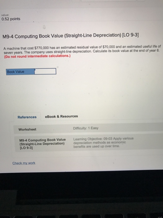 Solved value: 0.52 points M9-4 Computing Book Value | Chegg.com
