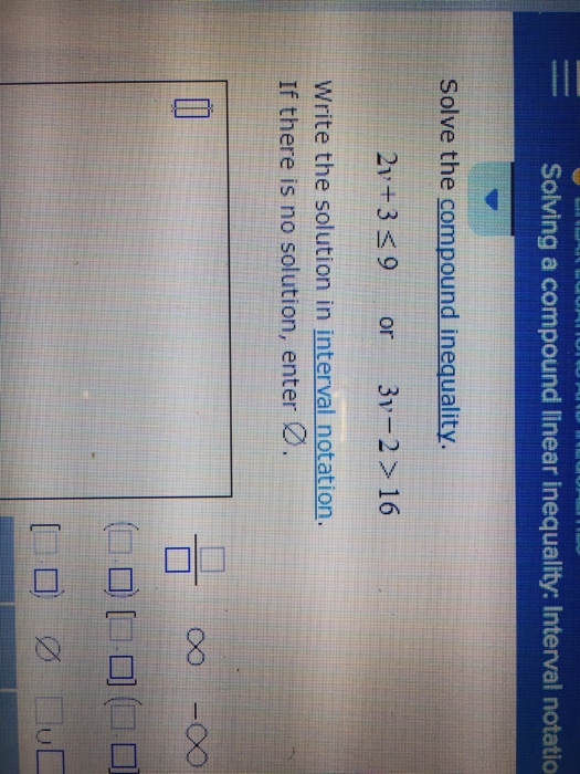 Solved Solve the compound linear inequality: 2v + 3 | Chegg.com