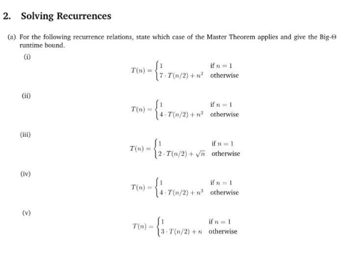 Solved 2. Solving Recurrences (a) For the following | Chegg.com