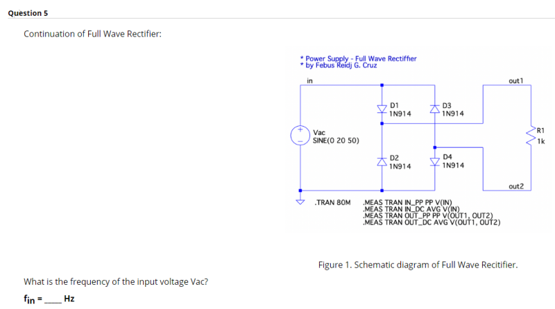 Solved Question 5 Continuation of Full Wave Rectifier: * | Chegg.com