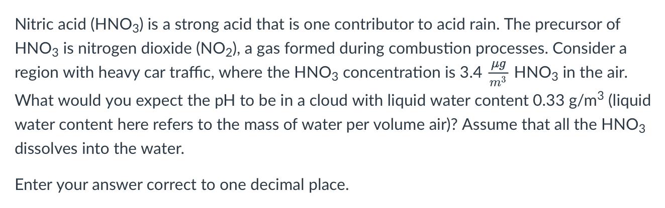 Solved ug Nitric acid (HNO3) is a strong acid that is one | Chegg.com