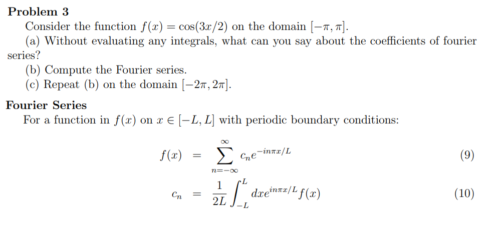 Solved Problem 3 Consider the function f(x)-cos(3x/2) on the | Chegg.com