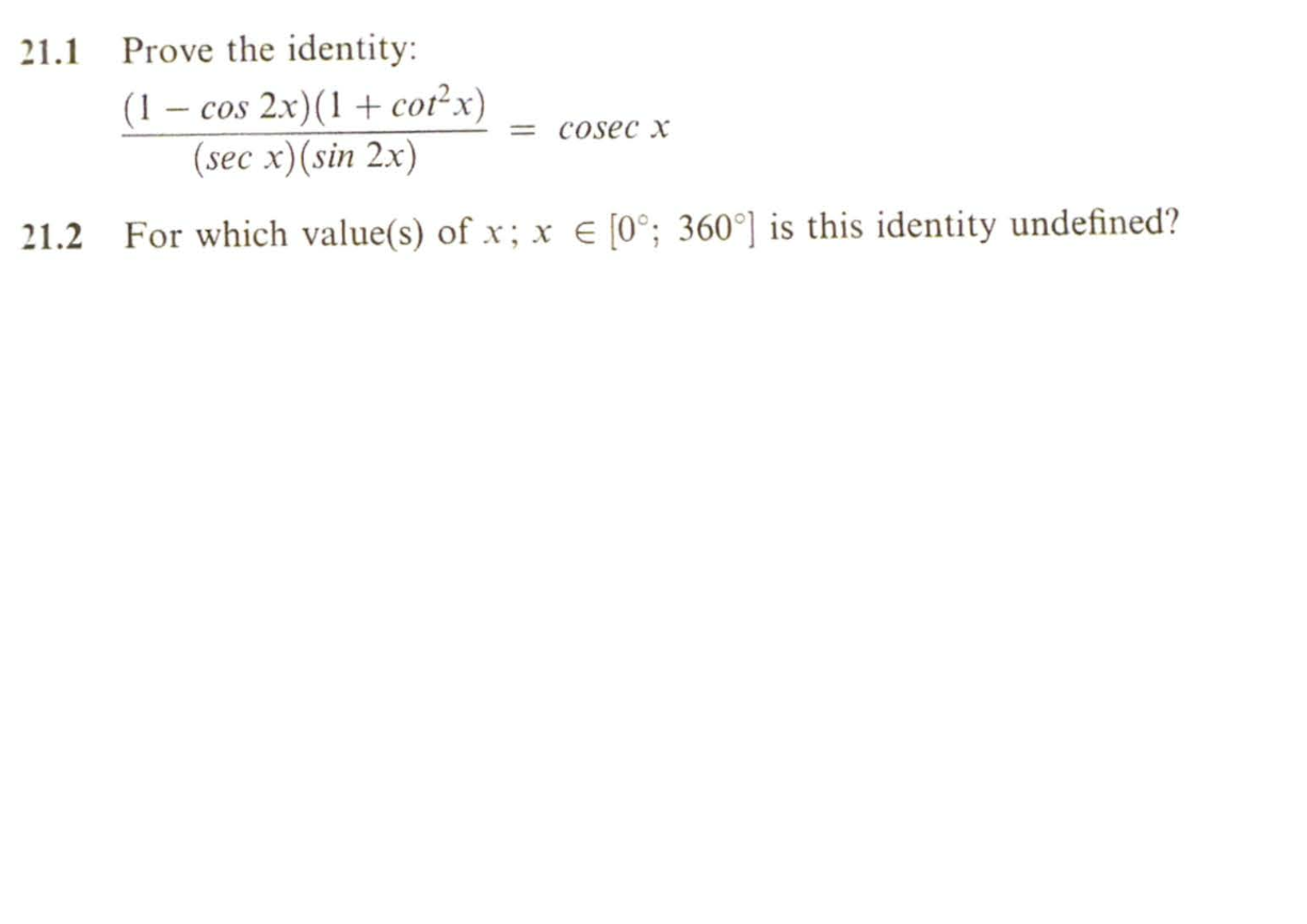 Solved 21.1 Prove the identity: (1 – cos 2x)(1 + cot²x) (sec | Chegg.com