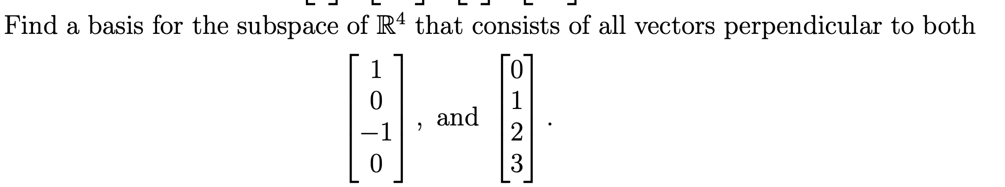 Solved Find a basis for the subspace of R4 that consists of | Chegg.com