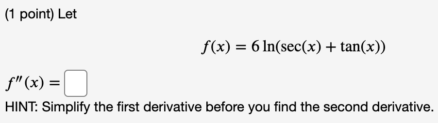 Solved (1 point) Let f(x) = x7x Use logarithmic | Chegg.com