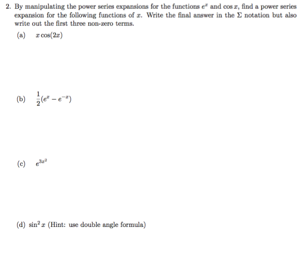 Solved 2 By Manipulating The Power Series Expansions For