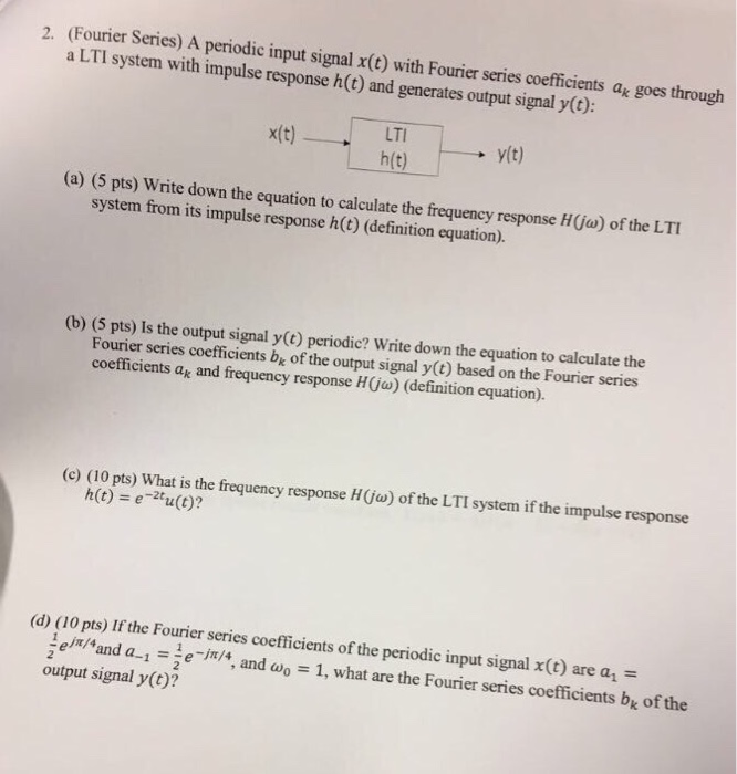 Solved A periodic input signal x(t) with Fourier series | Chegg.com