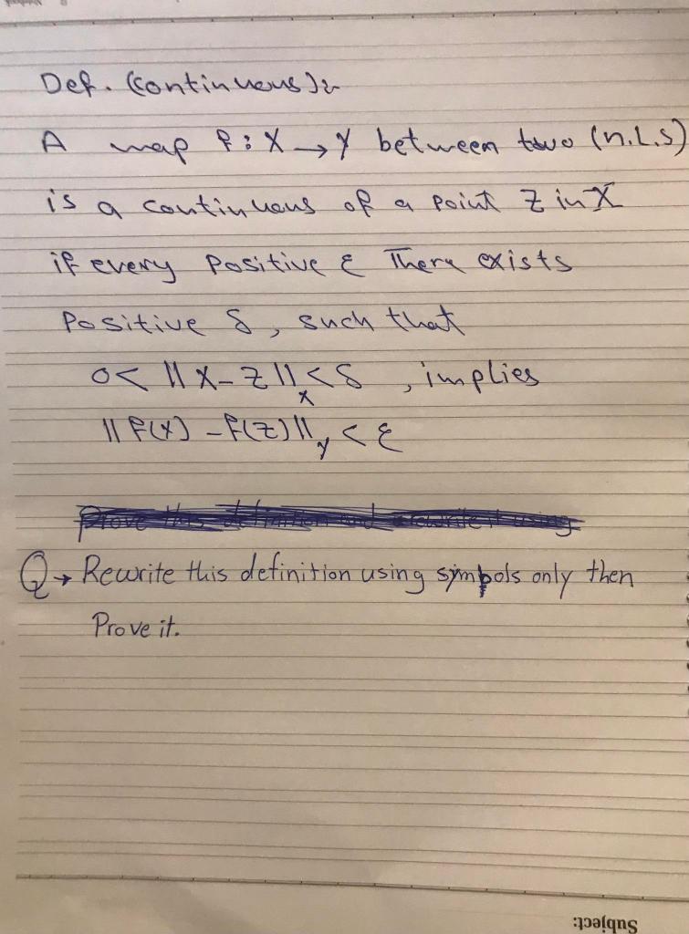 Solved Def. (continuous): A map f:x→y between two (n.L.S) is | Chegg.com