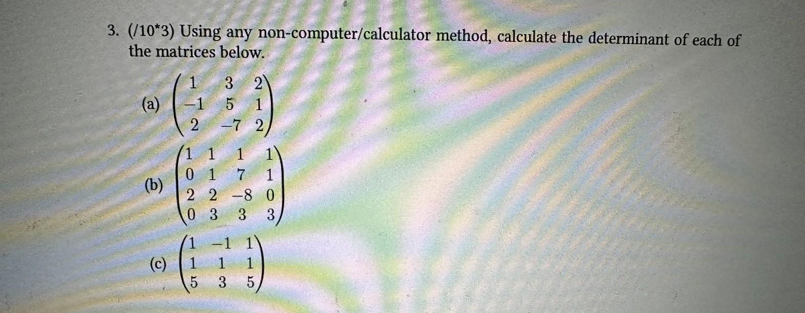 Solved 3. (/10∗3) Using any non-computer/calculator method, | Chegg.com