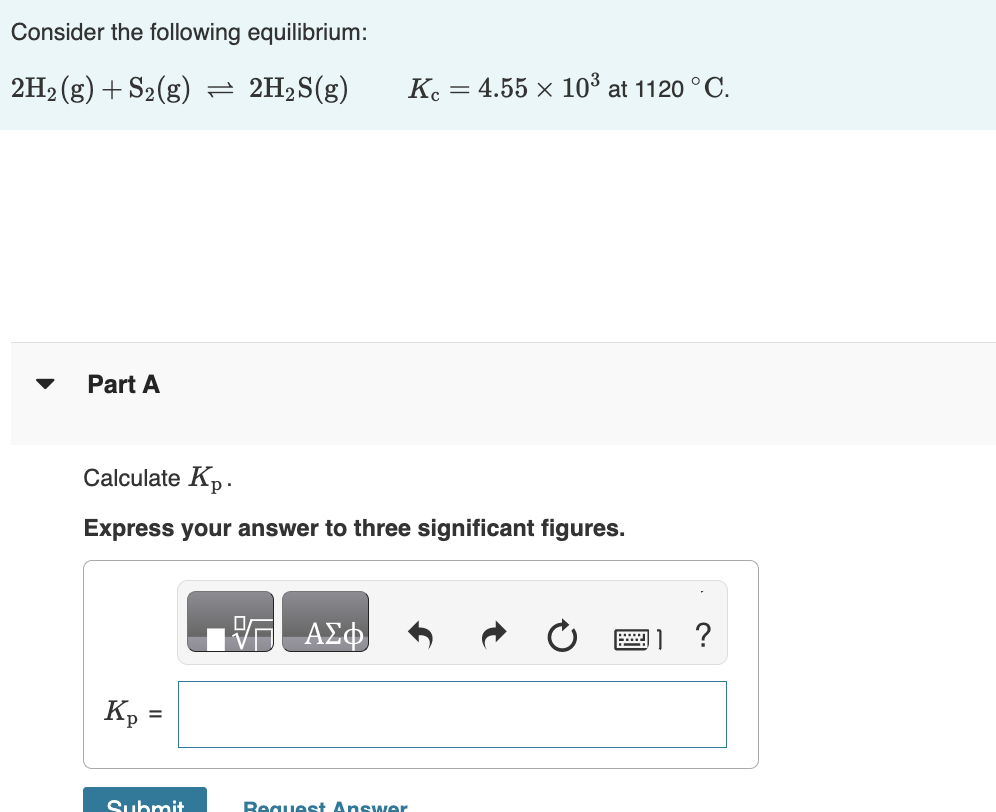 Solved Consider the following equilibrium: 2H2( g)+S2( | Chegg.com