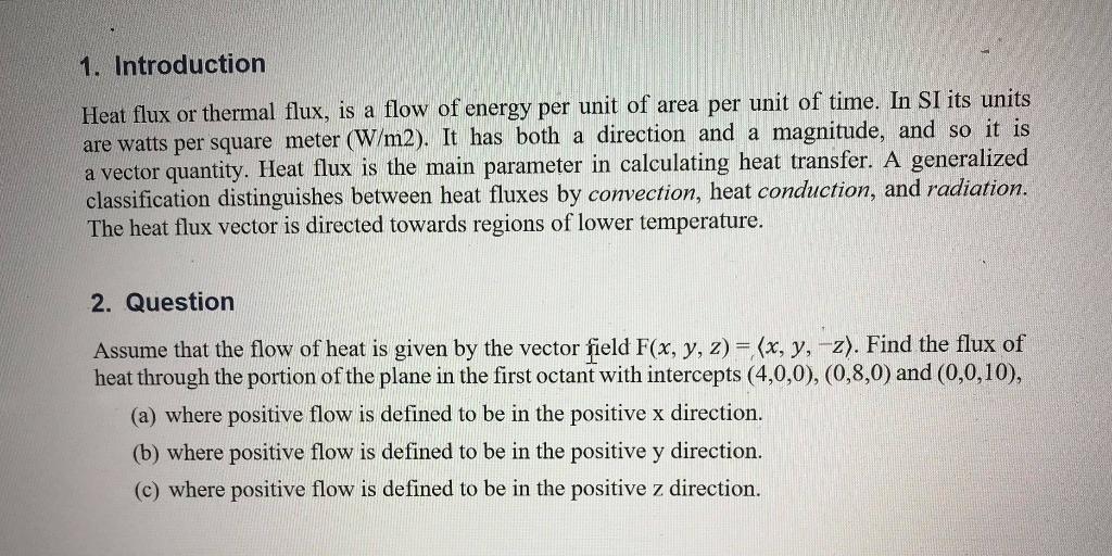 Solved 1. Introduction Heat flux or thermal flux, is a flow | Chegg.com
