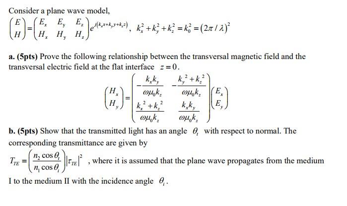 Solved Consider a plane wave model, E E, E, H H, H, H , 6) | Chegg.com