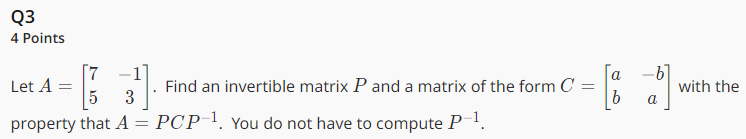 4 Points Let A=[75−13]. Find an invertible matrix P | Chegg.com