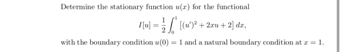 Solved Determine the stationary function u(x) for the | Chegg.com