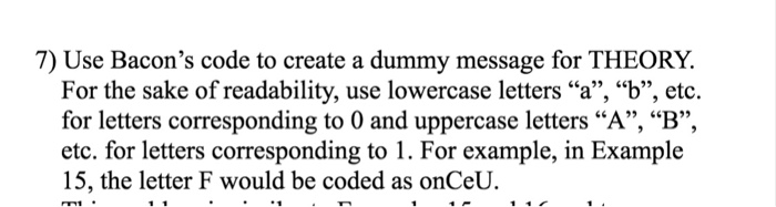 Solved 7) Use Bacon's code to create a dummy message for | Chegg.com