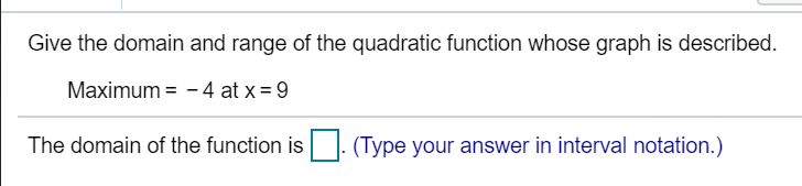 Solved Give the domain and range of the quadratic function | Chegg.com