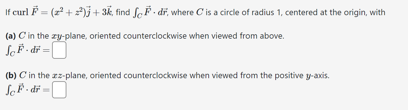 Solved If curl vec(F)=(x2+z2)vec(j)+3vec(k), ﻿find | Chegg.com
