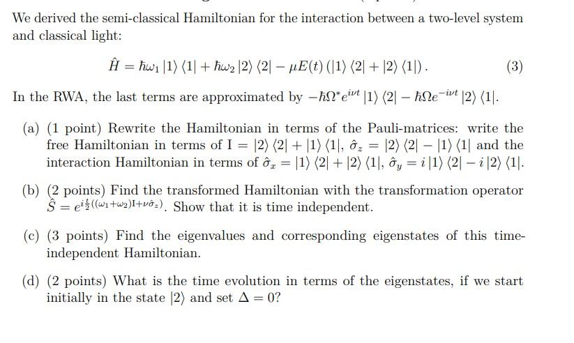 Solved We derived the semi-classical Hamiltonian for the | Chegg.com
