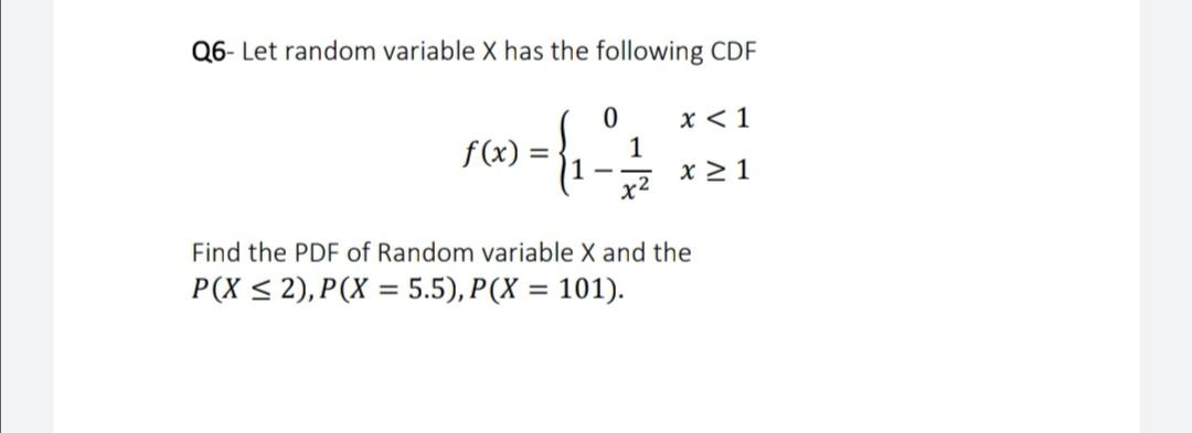 Solved Q6- Let random variable X has the following CDF x