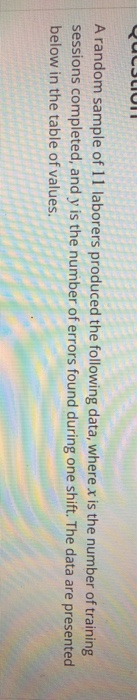 Solved Quc3tiulT A random sample of 11 laborers produced the | Chegg.com