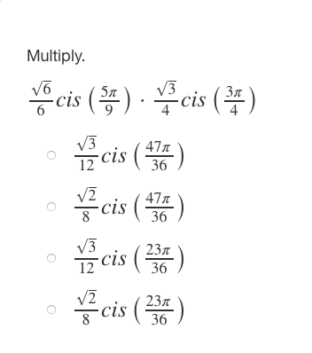Solved Multiply. iz cis O cis (54) cis (3) (4) cis (4 %) Yž | Chegg.com