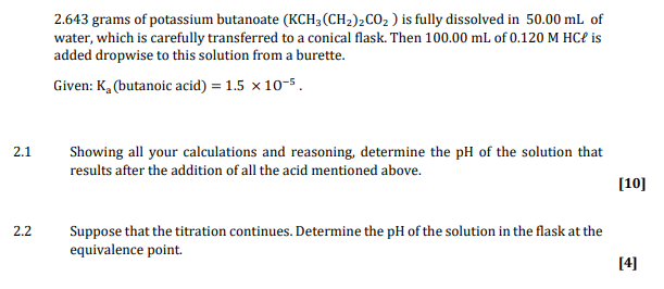 Solved 2.643 grams of potassium butanoate (KCH, (CH2)2CO2) | Chegg.com