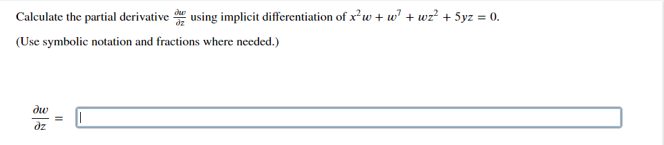Solved Calculate the partial derivative delwdelz ﻿using | Chegg.com
