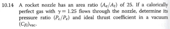 Solved 10.14 - ﻿A rocket nozzle has an area ratio (AeAt) ﻿of | Chegg.com