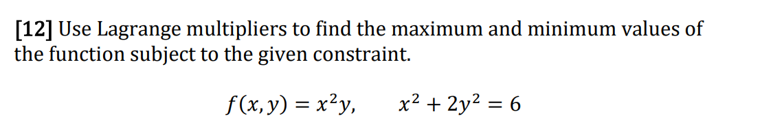 Solved [12] ﻿Use Lagrange multipliers to find the maximum | Chegg.com