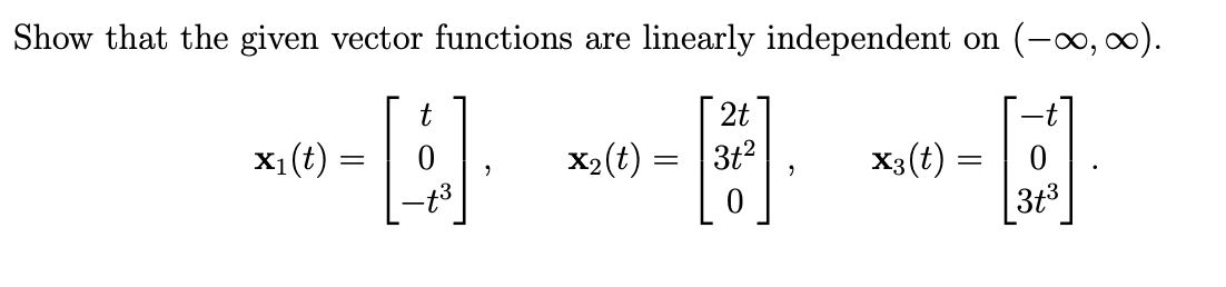 Solved Show that the given vector functions are linearly | Chegg.com