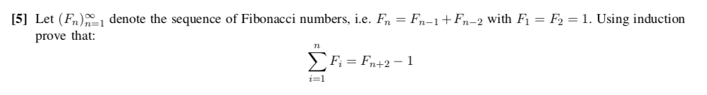 Solved [5] Let (Fn) n=1 denote the sequence of Fibonacci | Chegg.com