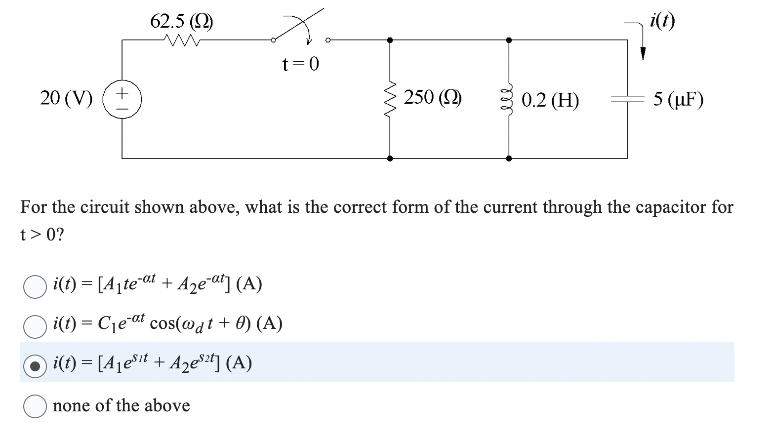 Solved For the circuit shown above, what is the correct form | Chegg.com