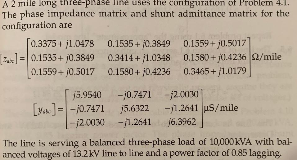 Solved A 2 mile long three-phase line uses the configuration | Chegg.com