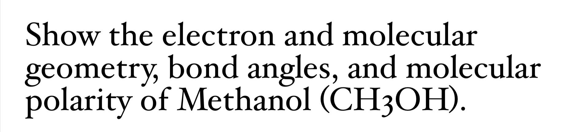 Solved Show the electron and molecular geometry, bond | Chegg.com