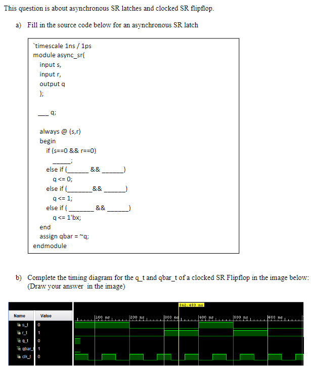 Solved This question is about asynchronous SR latches and | Chegg.com
