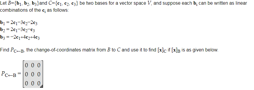 Solved Let B={b1, b2, b3land CZg1, c combinations of the c; | Chegg.com