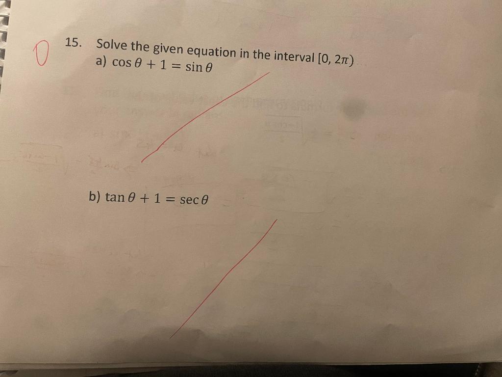 Solved 15. Solve the given equation in the interval [0,2π) | Chegg.com
