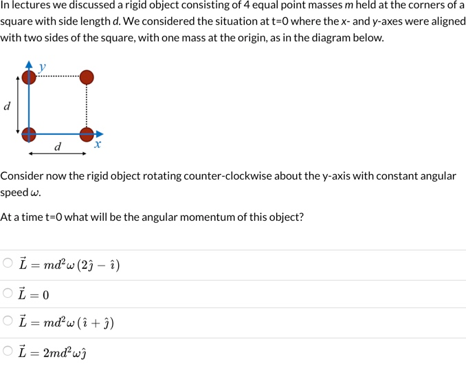 Solved In lectures we discussed a rigid object consisting of | Chegg.com