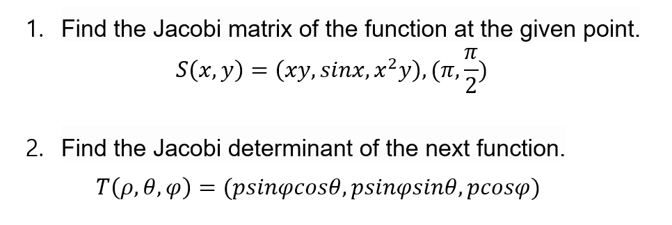 Solved 1 Find The Jacobi Matrix Of The Function At The 