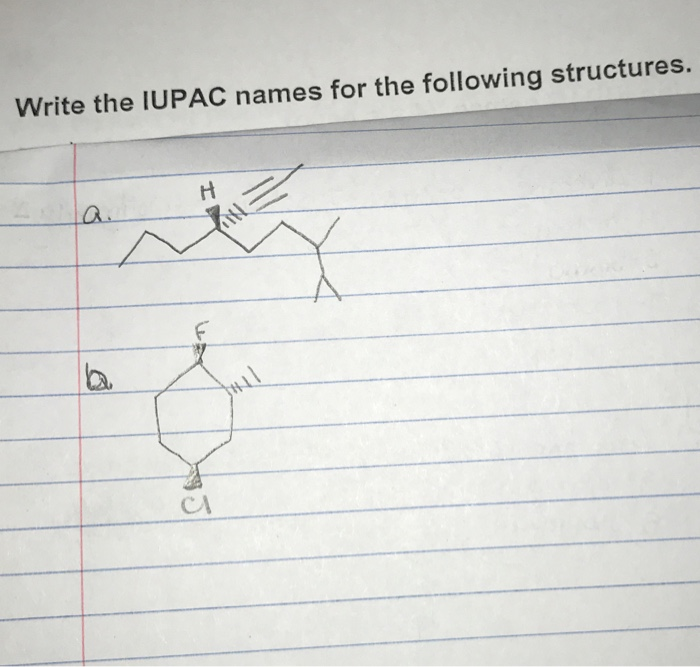 Solved Write the IUPAC names for the following structures. | Chegg.com