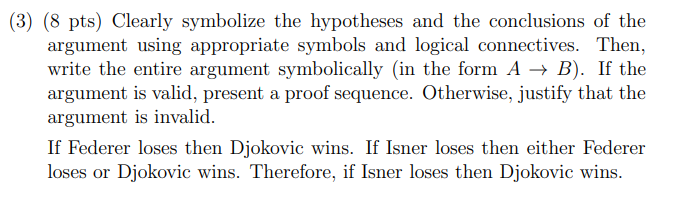 Solved 3) (8 pts) Clearly symbolize the hypotheses and the | Chegg.com